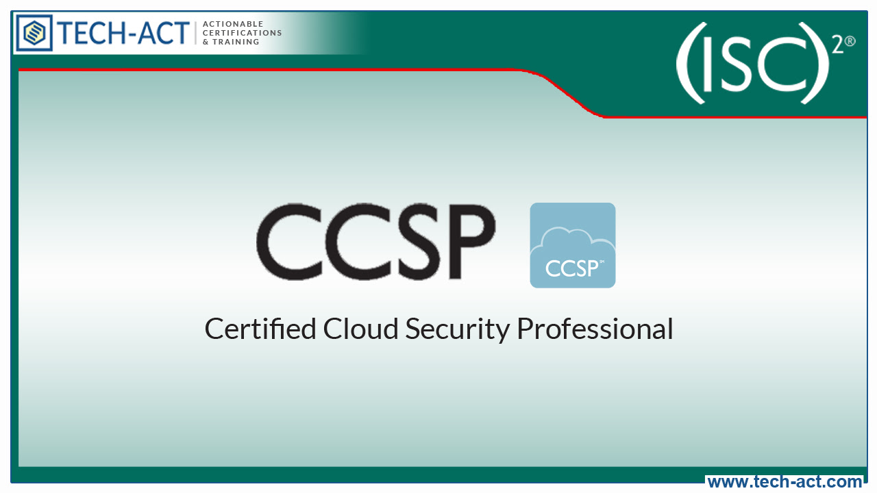 CCSP Certification| Certified Cloud Security Professional Training– TECH-ACT